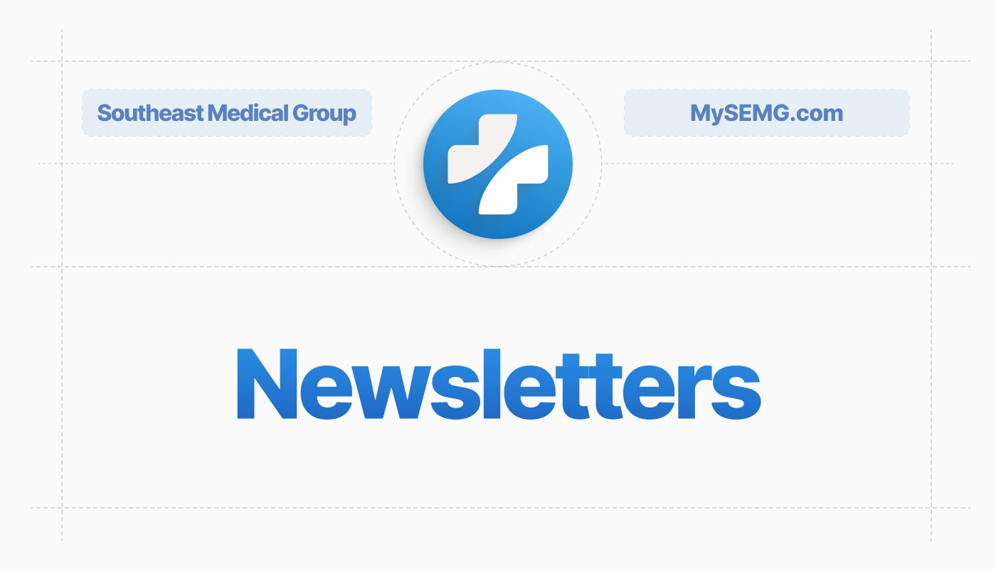 Newsletters | Southeast Medical Group